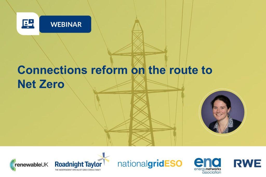 Webinar request: Connections reform on the route to Net Zero