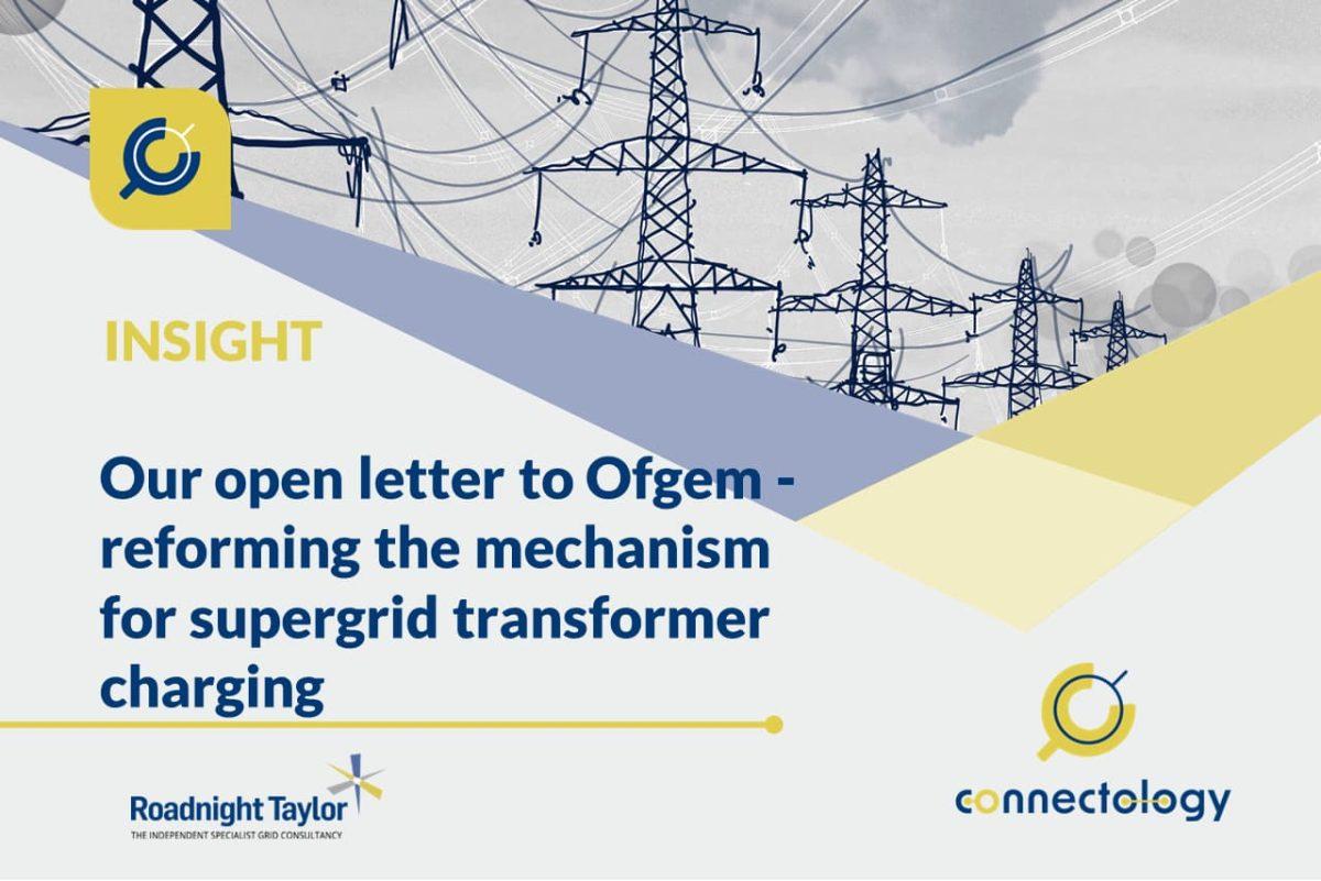 Open letter to Ofgem - reforming supergrid transformer charging